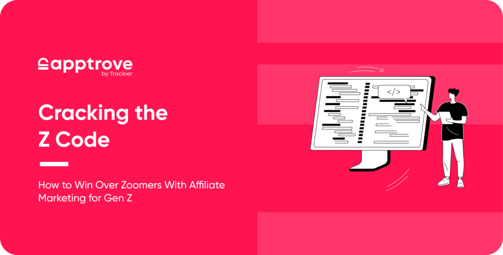 Affiliate Marketing for Gen Z: Winning Over Zoomers | Blog