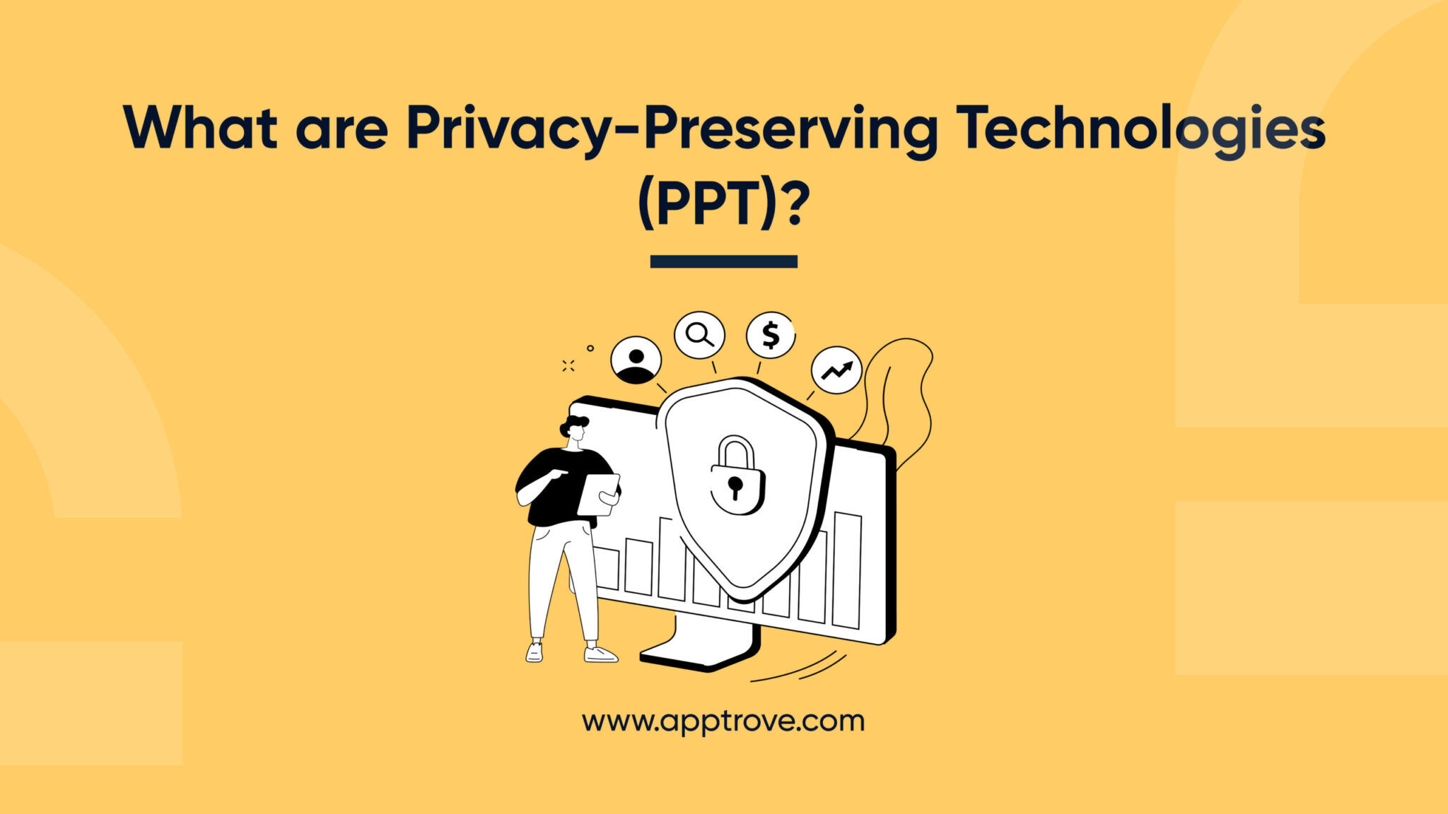 Privacy-Preserving Technologies | Secure Data with Apptrove